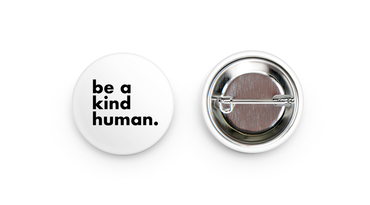 Be a Kind Human Button – Jenny in the City